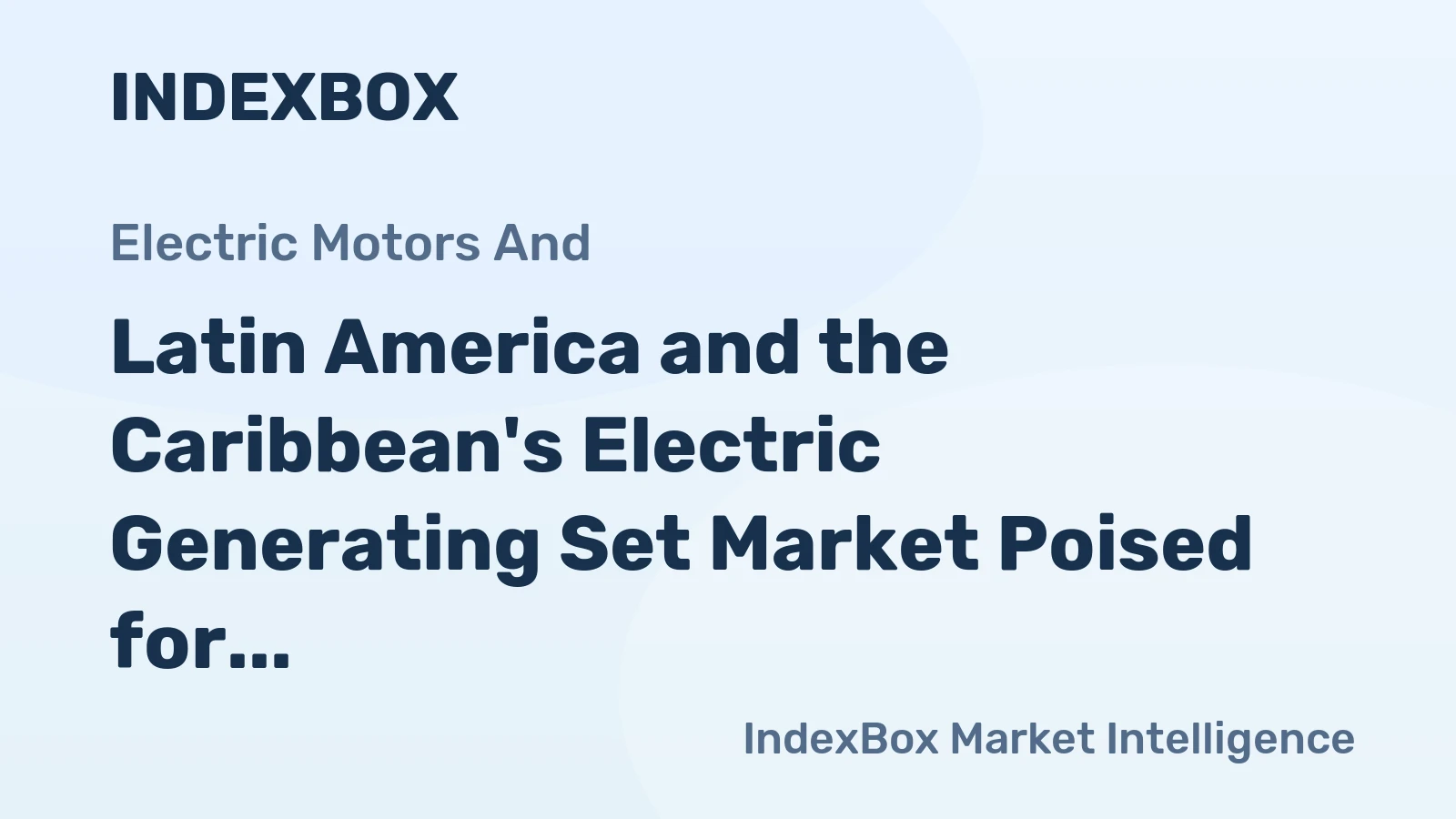 Latin America and the Caribbean's Electric Generating Set Market Poised for Modest Growth with +0.4% Volume CAGR Through 2035