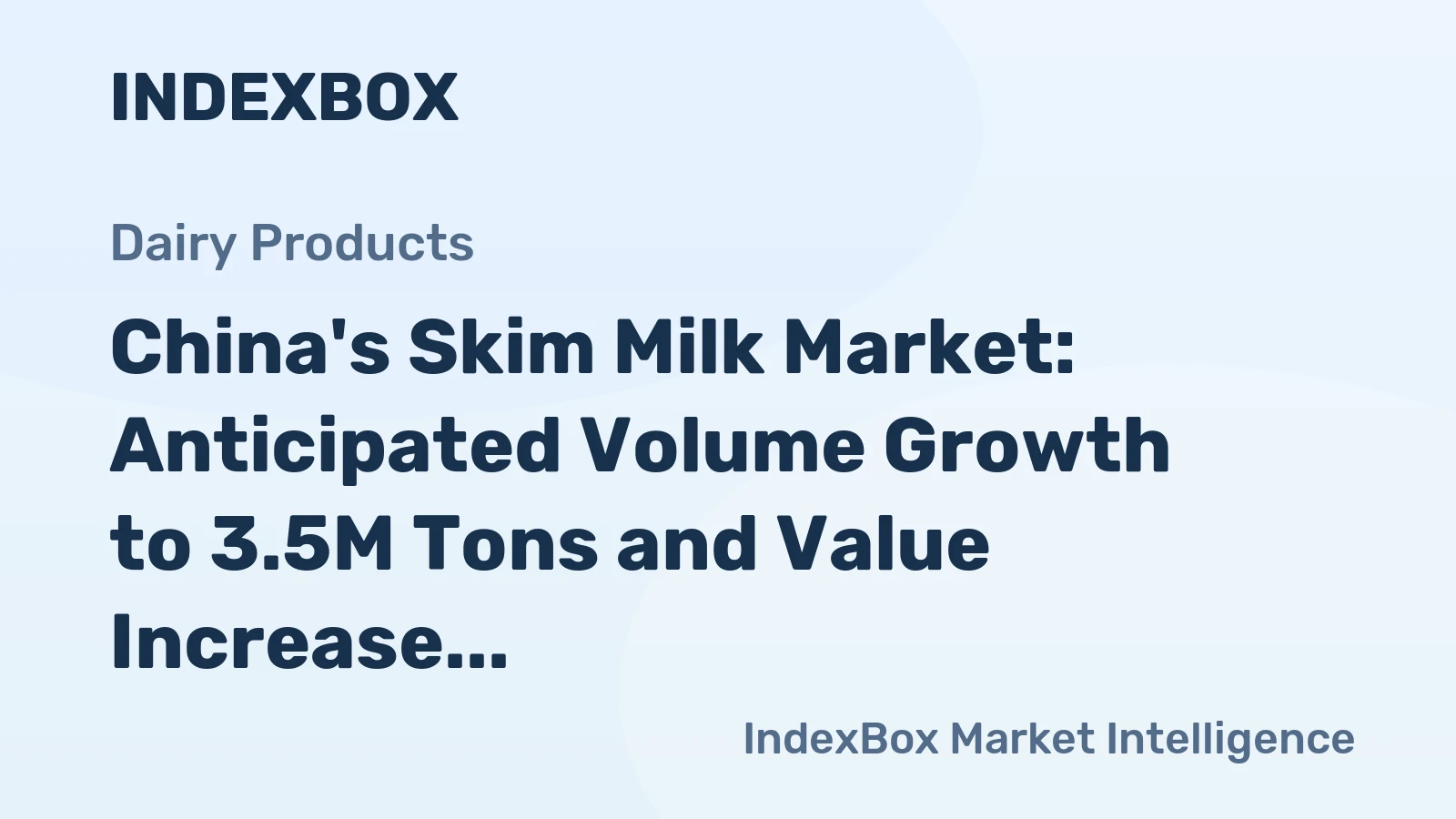 China's Skim Milk Market: Anticipated Volume Growth to 3.5M Tons and Value Increase to $6.4B by 2035
