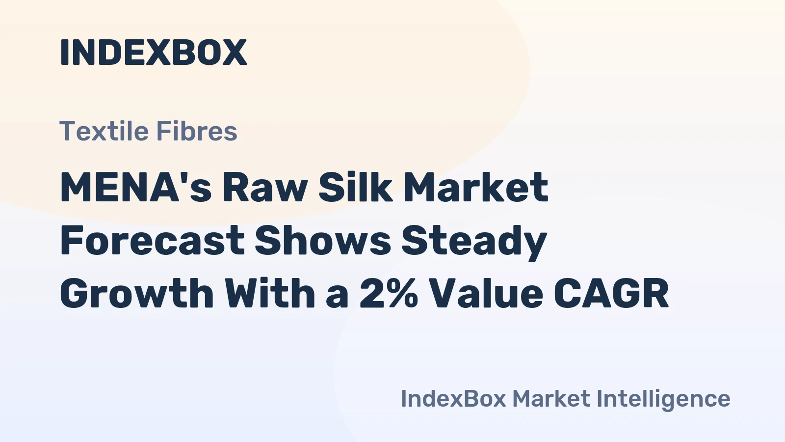 MENA's Raw Silk Market Forecast Shows Steady Growth With a 2% Value CAGR
