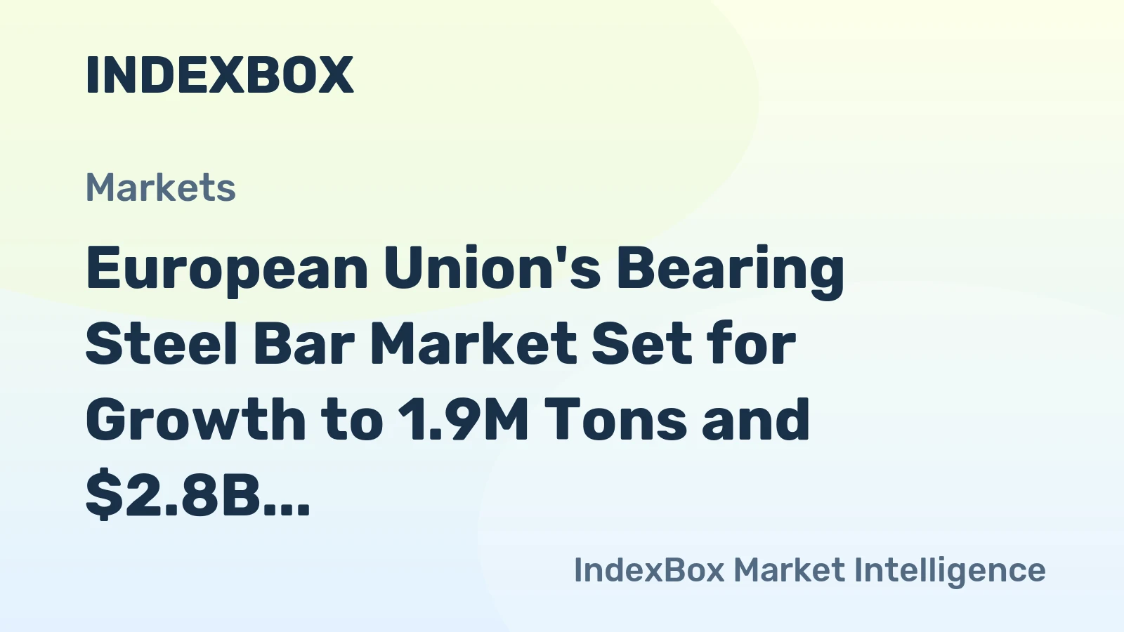 European Union's Bearing Steel Bar Market Set for Growth to 1.9M Tons and $2.8B by 2035