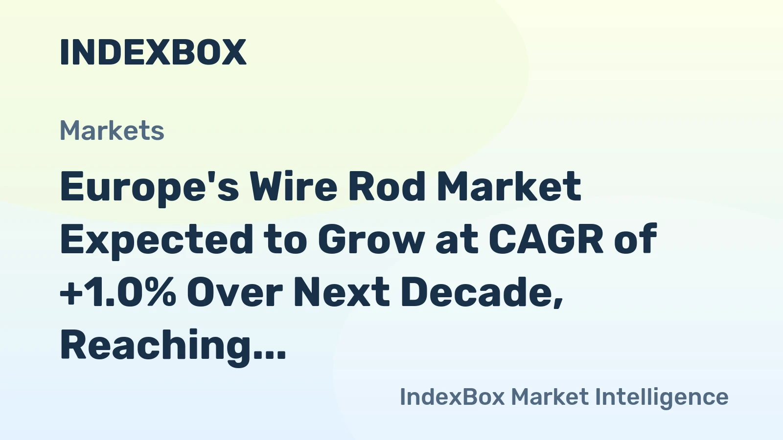 Europe's Wire Rod Market Expected to Grow at CAGR of +1.0% Over Next Decade, Reaching $27.4B by 2035