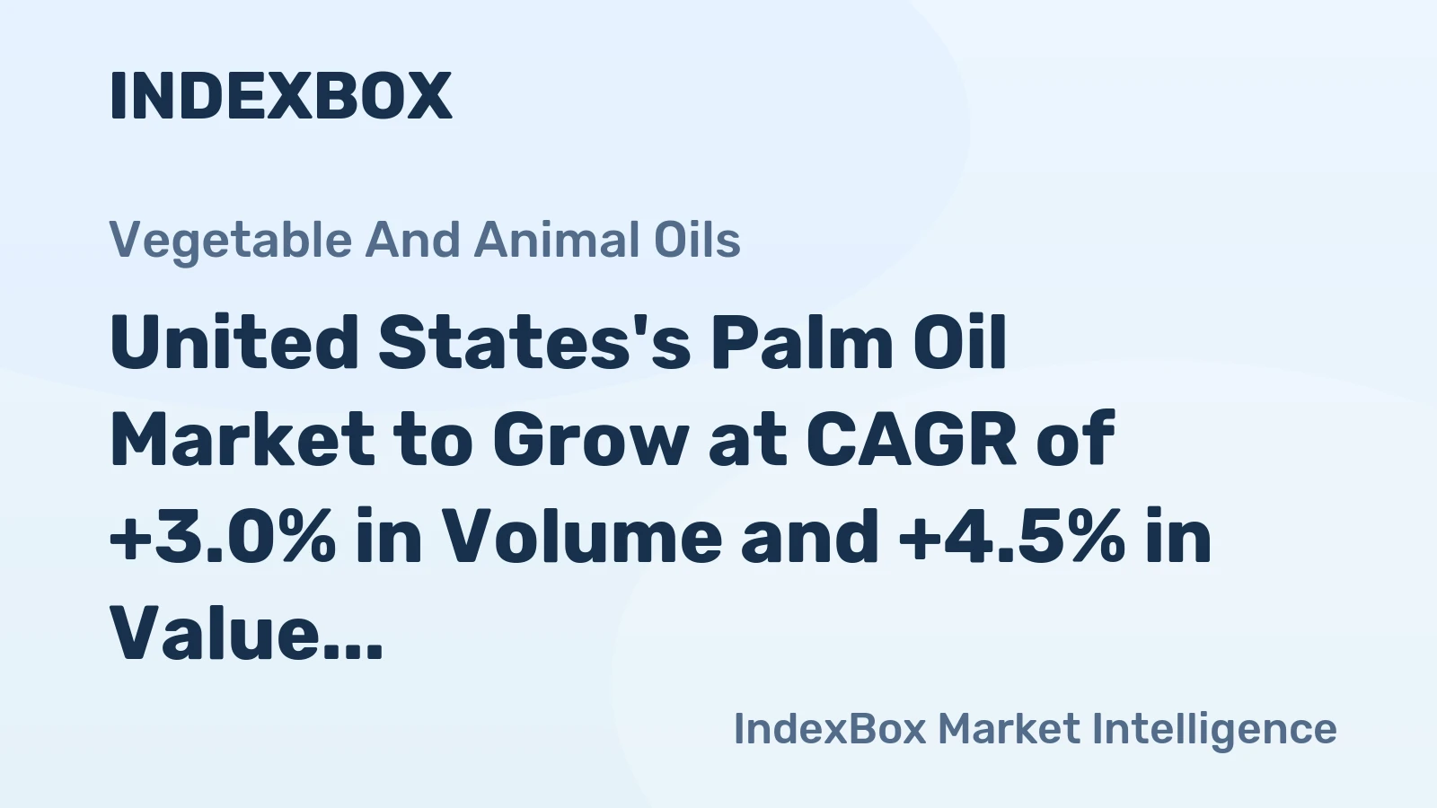 United States's Palm Oil Market to Grow at CAGR of +3.0% in Volume and +4.5% in Value from 2024 to 2035