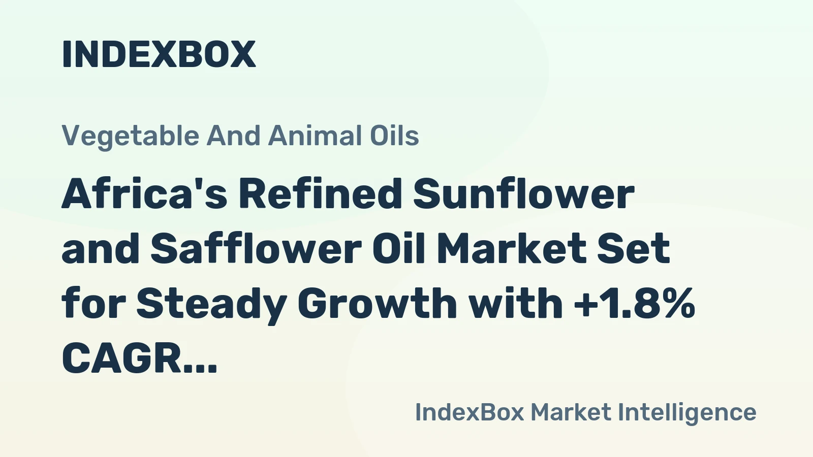 Africa's Refined Sunflower and Safflower Oil Market Set for Steady Growth with +1.8% CAGR in Value