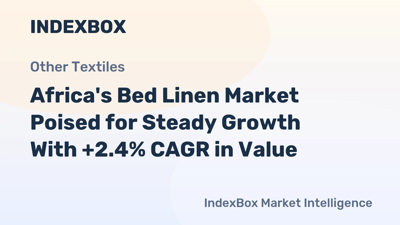 Africa's Bed Linen Market Poised for Steady Growth With +2.4% CAGR in Value
