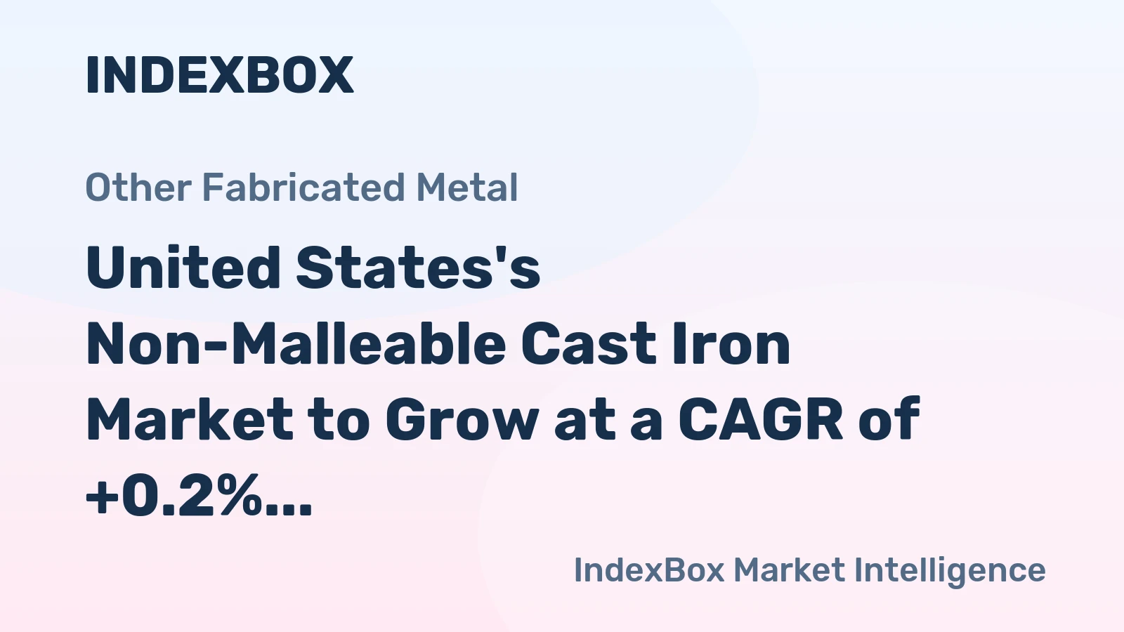 United States's Non-Malleable Cast Iron Market to Grow at a CAGR of +0.2% over the Next Decade