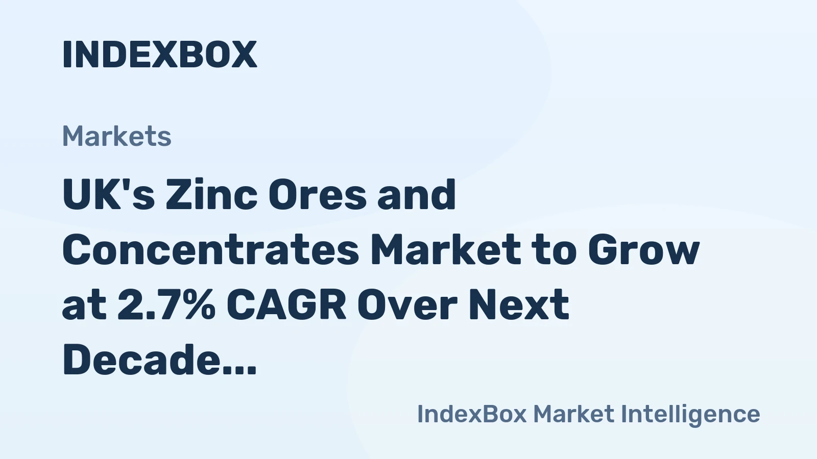 UK's Zinc Ores and Concentrates Market to Grow at 2.7% CAGR Over Next Decade