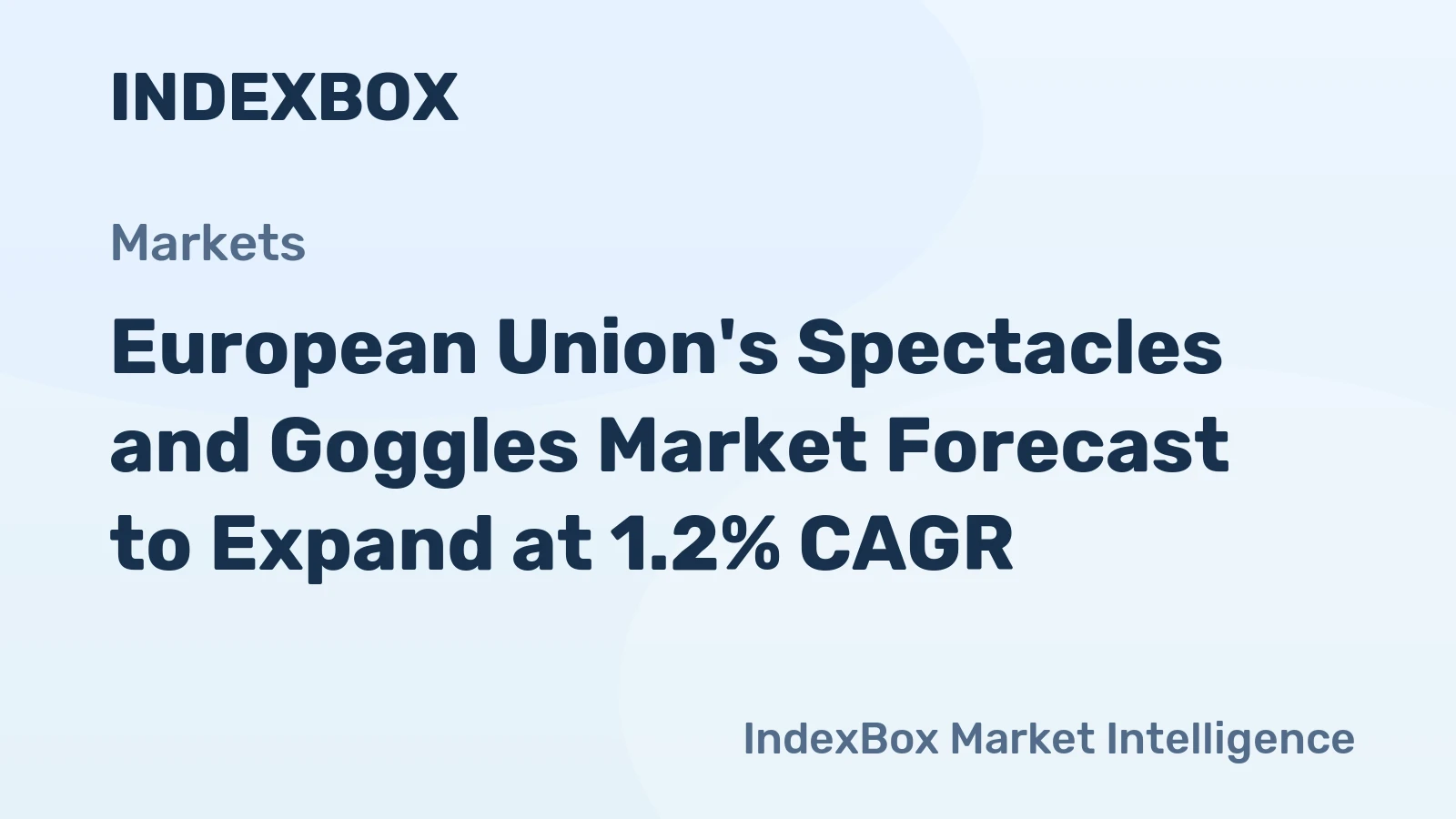 European Union's Spectacles and Goggles Market Forecast to Expand at 1.2% CAGR
