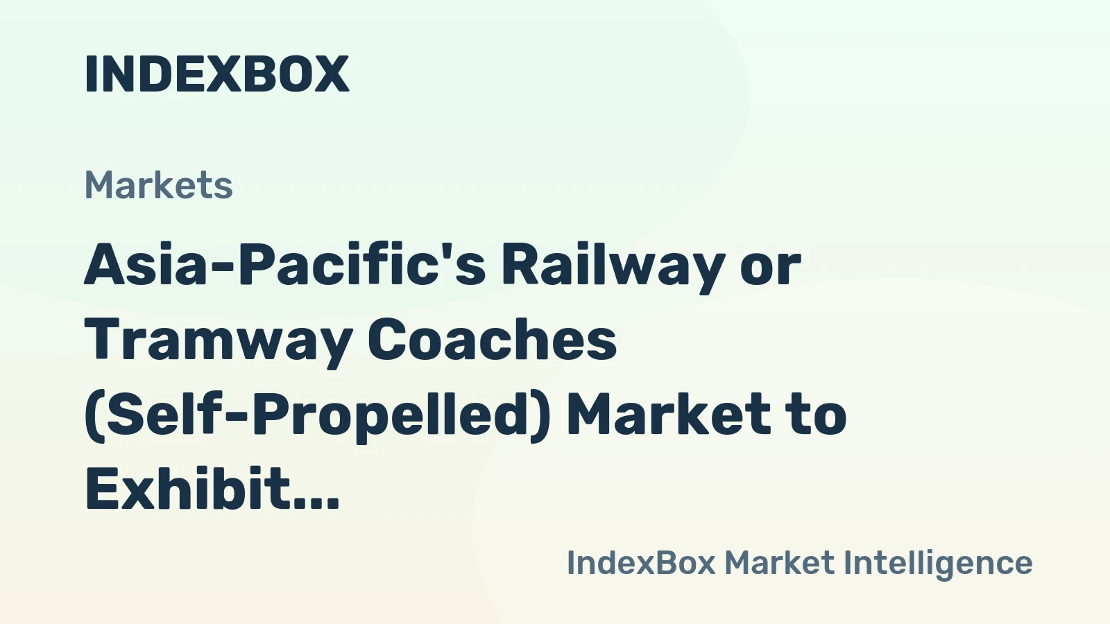 Asia-Pacific's Railway or Tramway Coaches (Self-Propelled) Market to Exhibit Steady Growth with a CAGR of +1.6% from 2024 to 2035