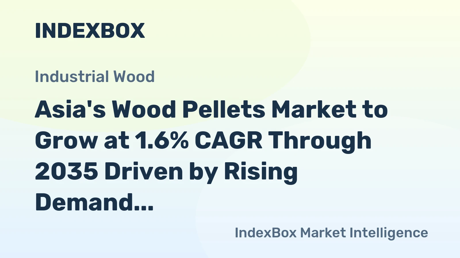 Asia's Wood Pellets Market to Grow at 1.6% CAGR Through 2035 Driven by Rising Demand