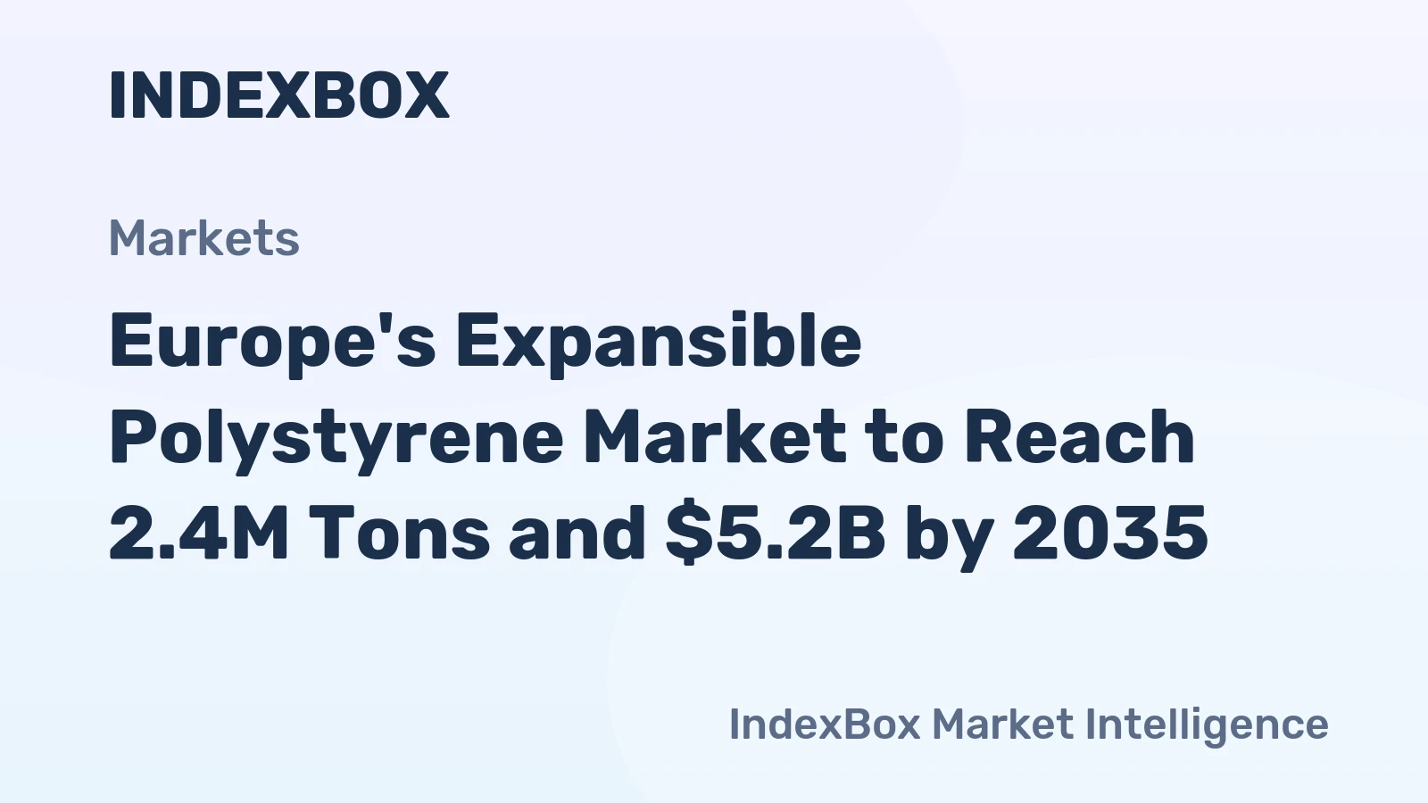 Europe's Expansible Polystyrene Market to Reach 2.4M Tons and $5.2B by 2035