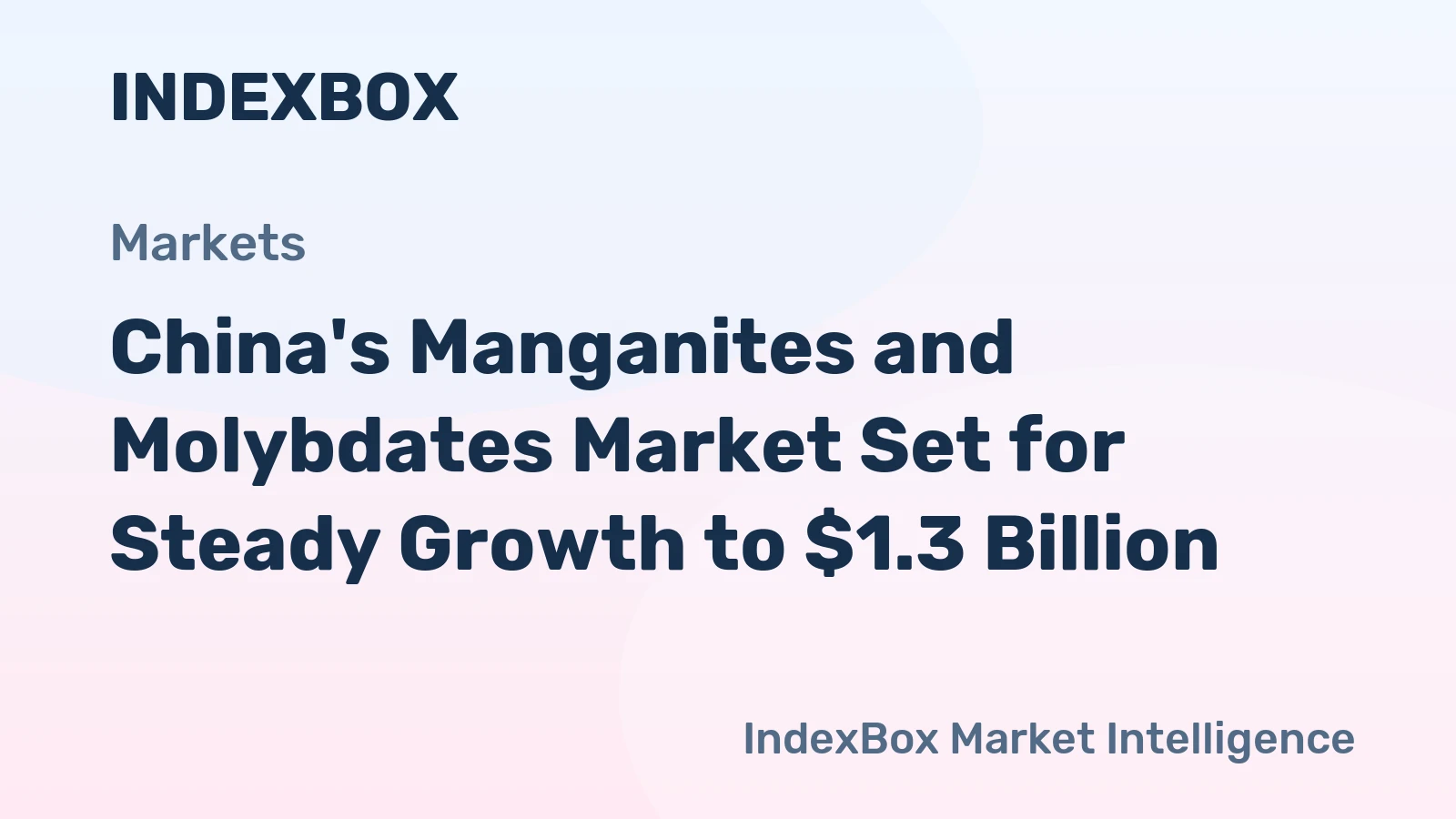 China's Manganites and Molybdates Market Set for Steady Growth to $1.3 Billion