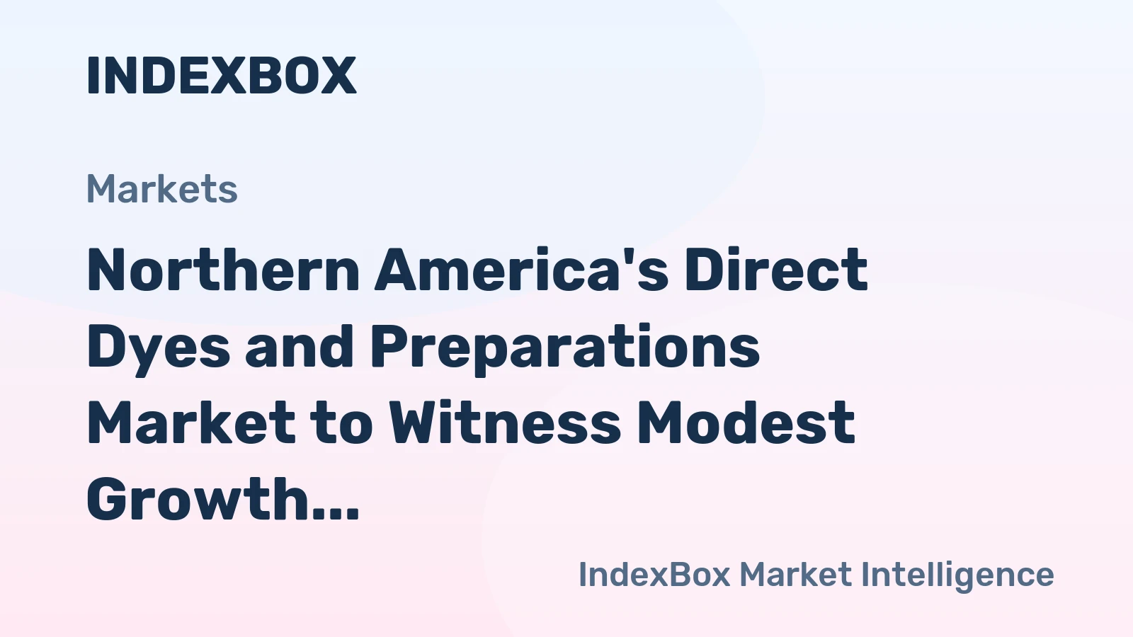 Northern America's Direct Dyes and Preparations Market to Witness Modest Growth with +0.1% CAGR