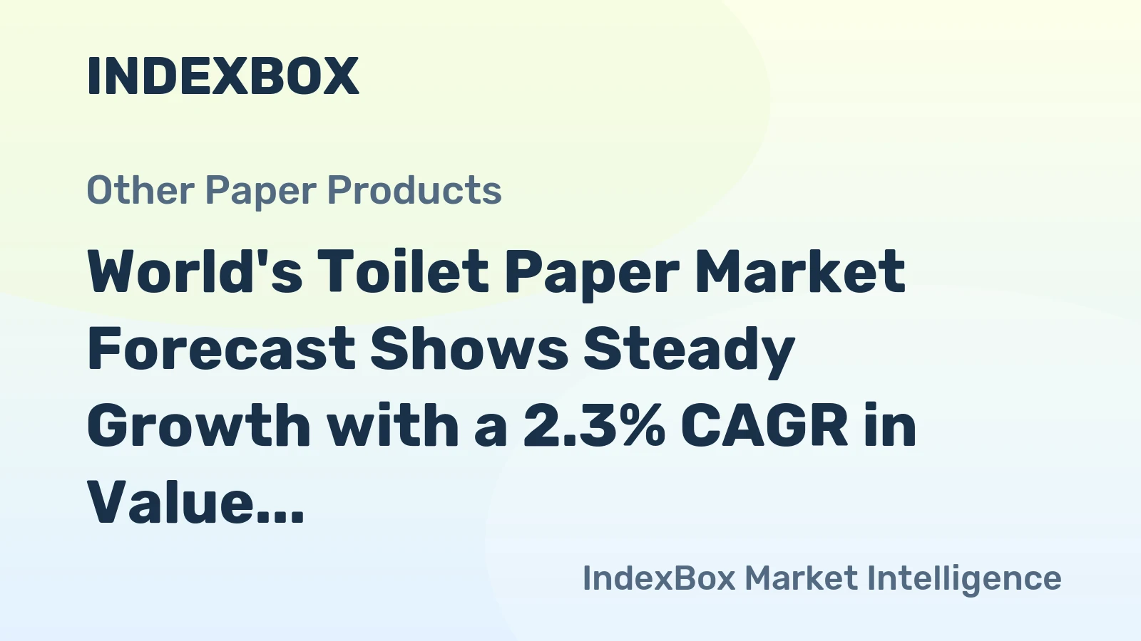World's Toilet Paper Market Forecast Shows Steady Growth with a 2.3% CAGR in Value