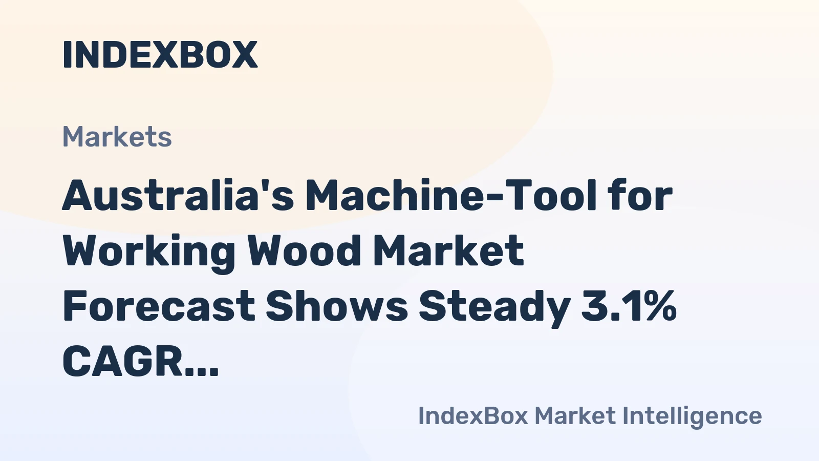 Australia's Machine-Tool for Working Wood Market Forecast Shows Steady 3.1% CAGR Growth Through 2035