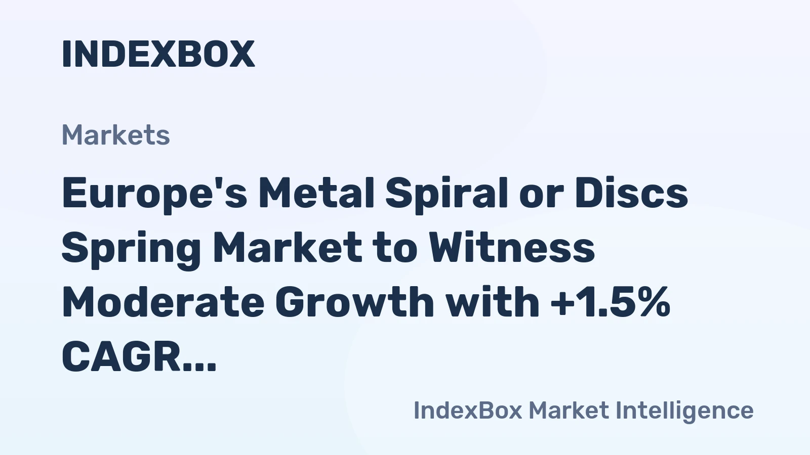 Europe's Metal Spiral or Discs Spring Market to Witness Moderate Growth with +1.5% CAGR