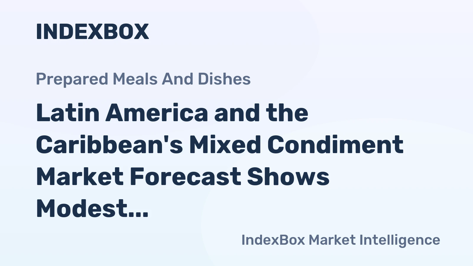 Latin America and the Caribbean's Mixed Condiment Market Forecast Shows Modest Volume Growth with a +0.4% CAGR Through 2035