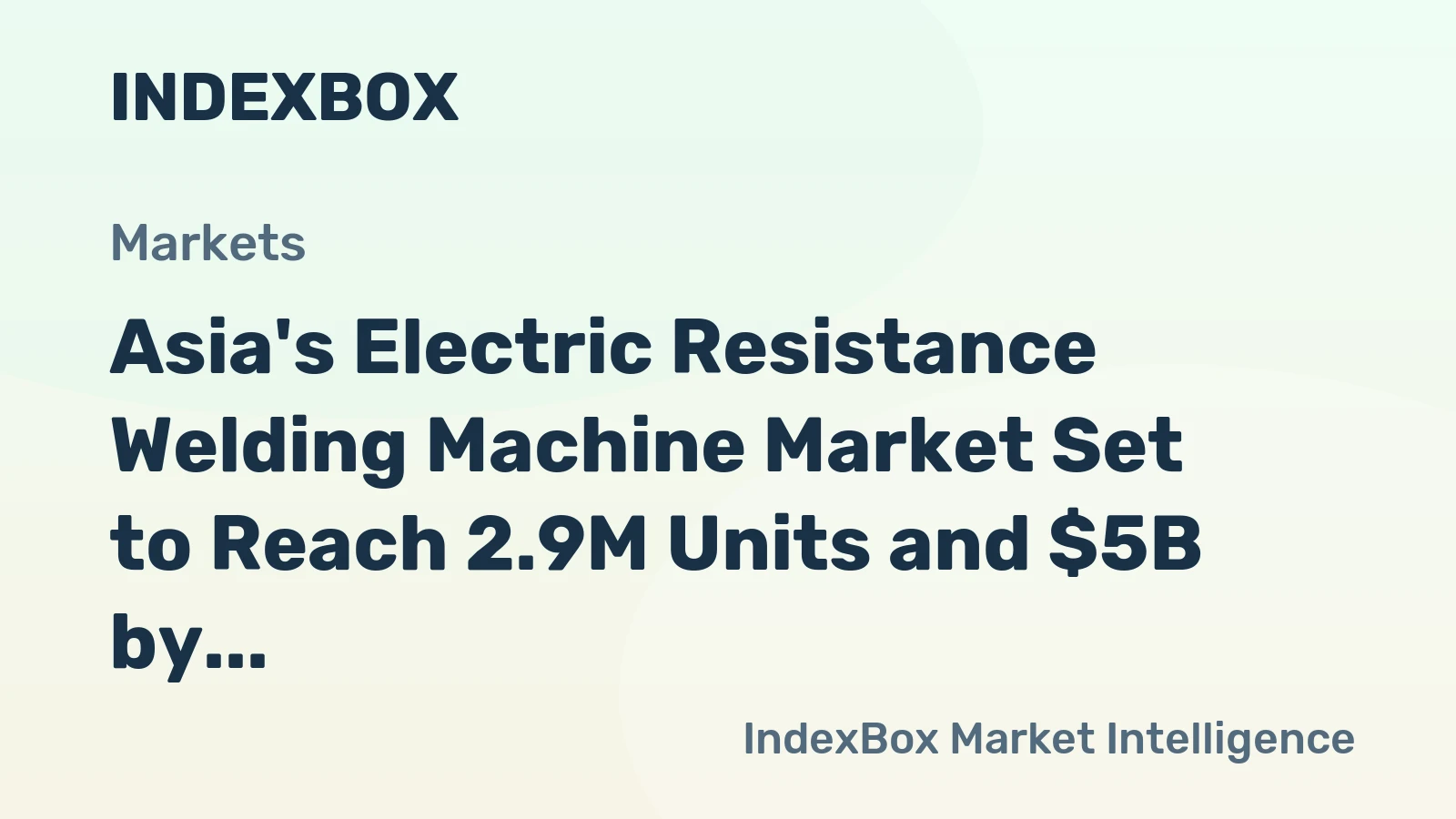 Asia's Electric Resistance Welding Machine Market Set to Reach 2.9M Units and $5B by 2035
