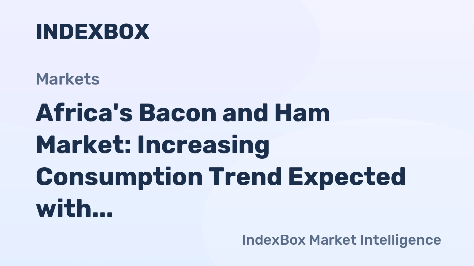 Africa's Bacon and Ham Market: Increasing Consumption Trend Expected with Market Volume Reaching 5.1K Tons and Value of $24M by 2035