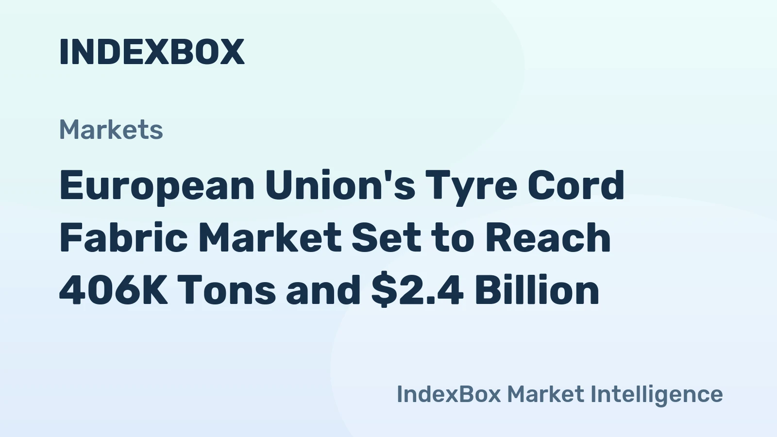 European Union's Tyre Cord Fabric Market Set to Reach 406K Tons and $2.4 Billion