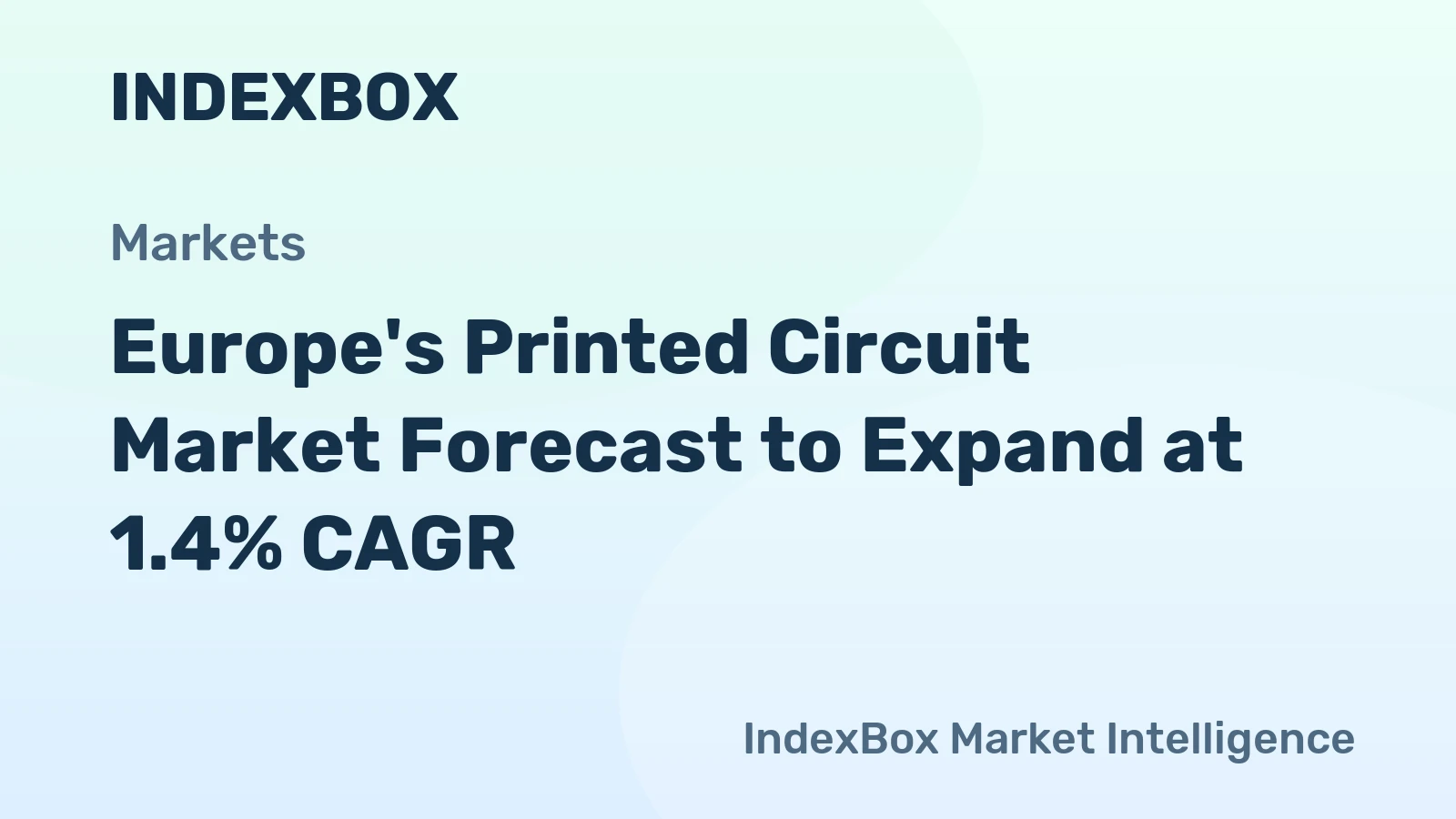 Europe's Printed Circuit Market Forecast to Expand at 1.4% CAGR