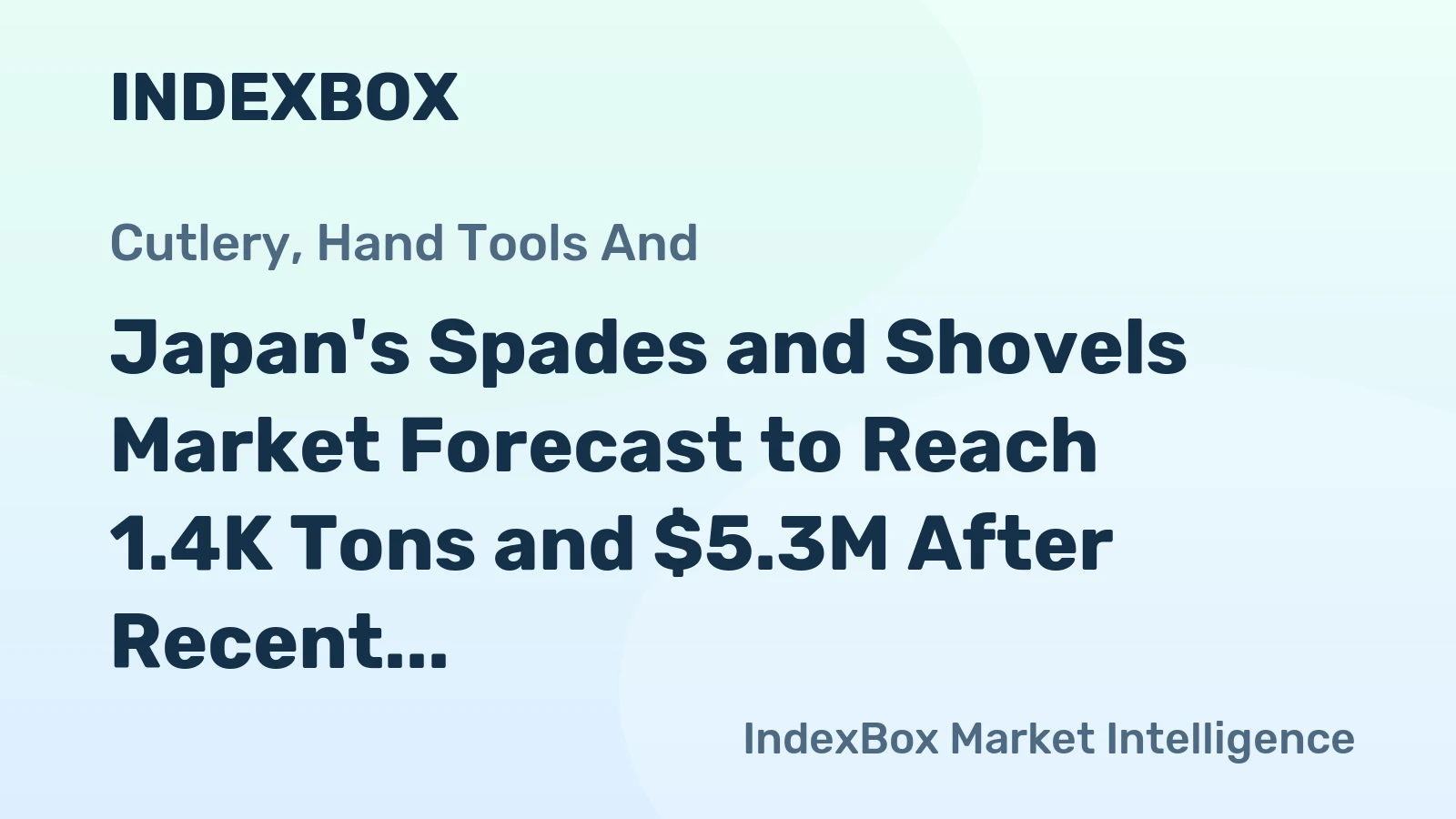 Japan's Spades and Shovels Market Forecast to Reach 1.4K Tons and $5.3M After Recent Contraction