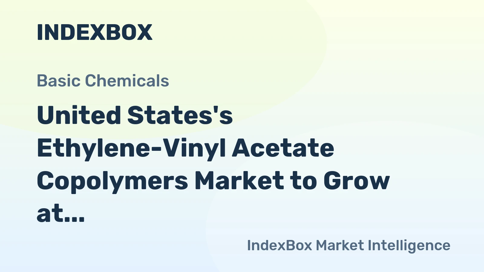 United States's Ethylene-Vinyl Acetate Copolymers Market to Grow at 0.5% CAGR Over Next Decade