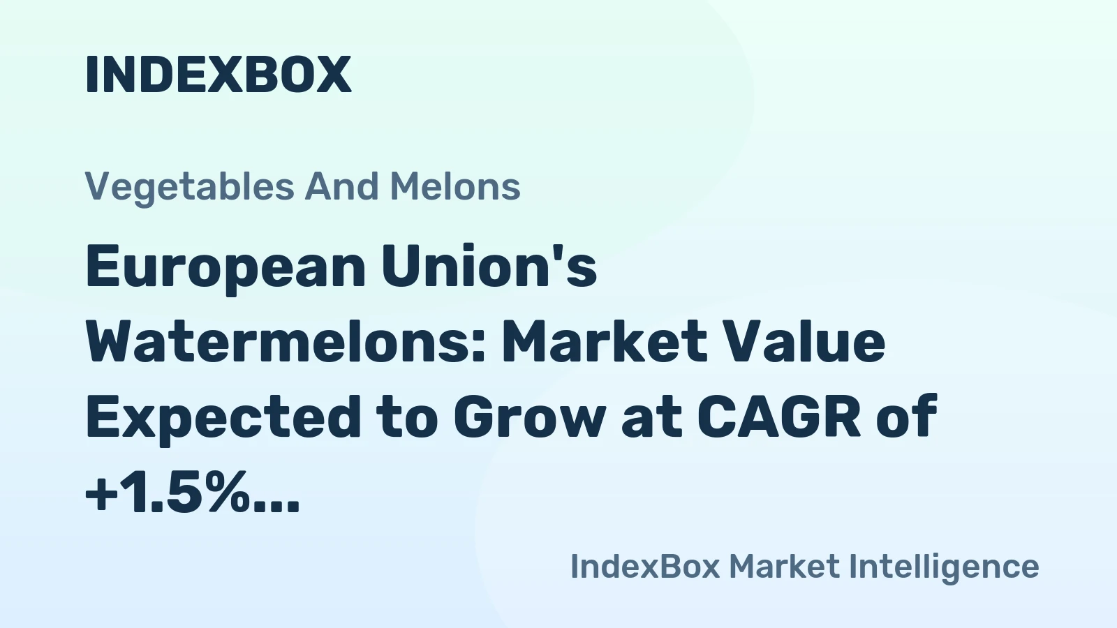 European Union's Watermelons: Market Value Expected to Grow at CAGR of +1.5% through 2035