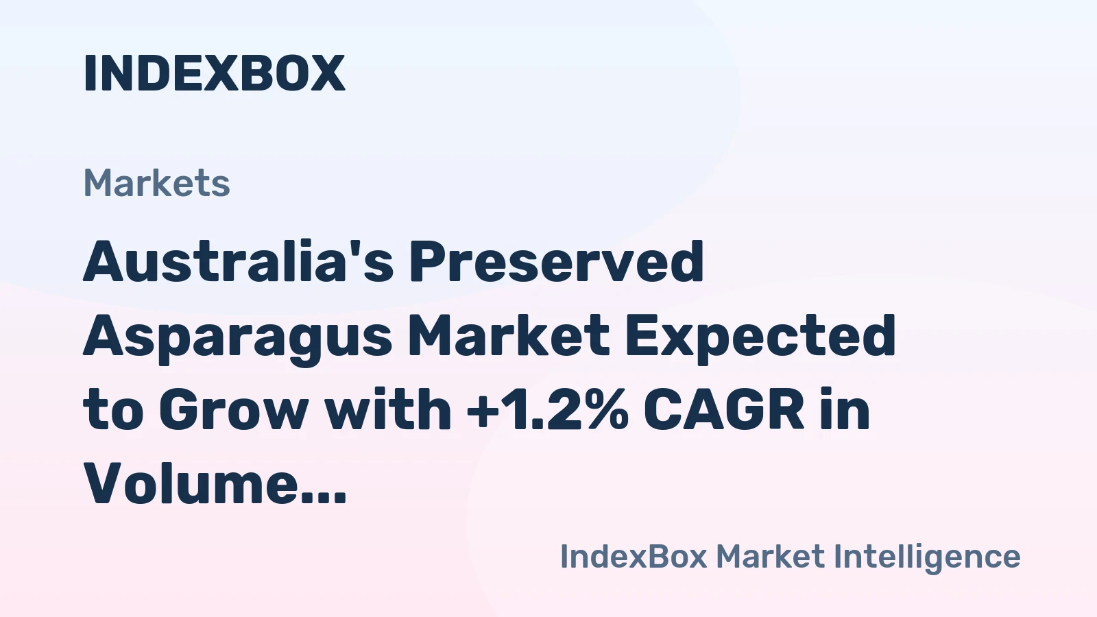 Australia's Preserved Asparagus Market Expected to Grow with +1.2% CAGR in Volume and +1.9% CAGR in Value by 2035
