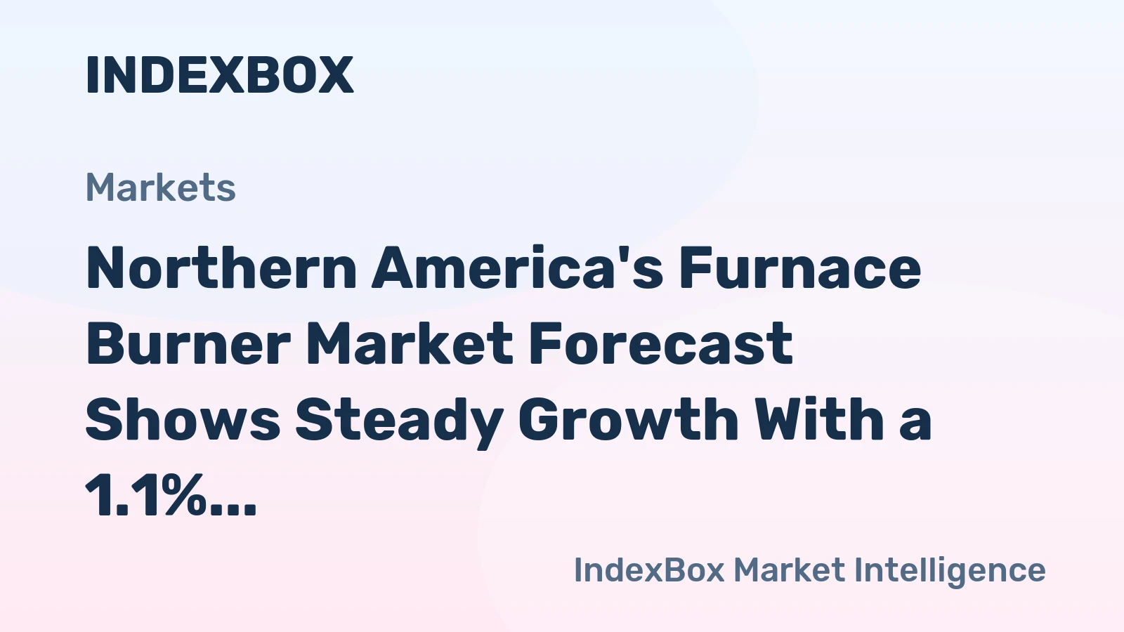 Northern America's Furnace Burner Market Forecast Shows Steady Growth With a 1.1% CAGR in Value