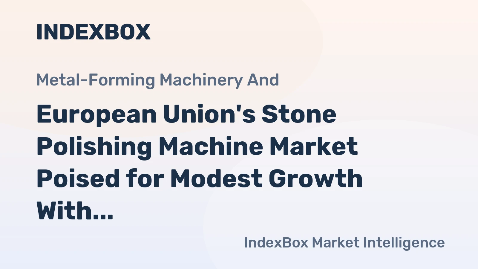 European Union's Stone Polishing Machine Market Poised for Modest Growth With 1.1% CAGR in Value Through 2035