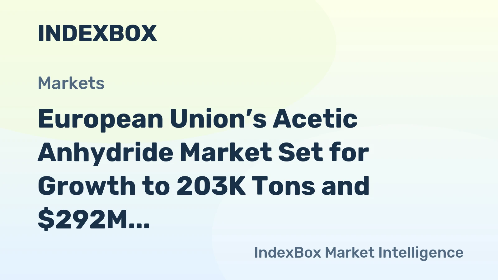 European Union’s Acetic Anhydride Market Set for Growth to 203K Tons and $292M