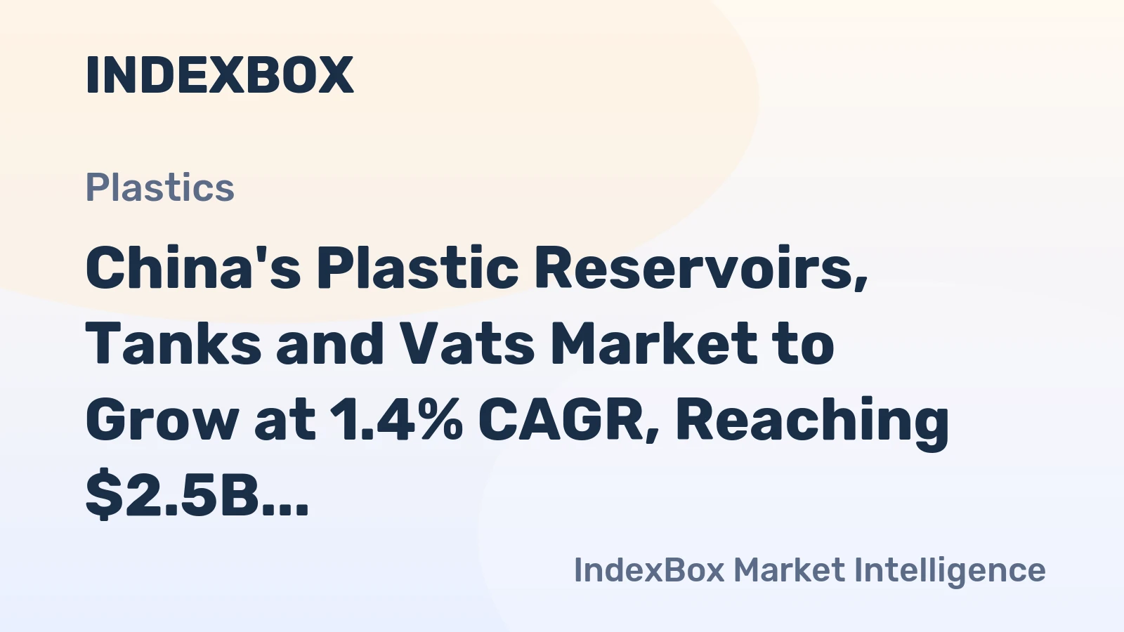 China's Plastic Reservoirs, Tanks and Vats Market to Grow at 1.4% CAGR, Reaching $2.5B by 2035
