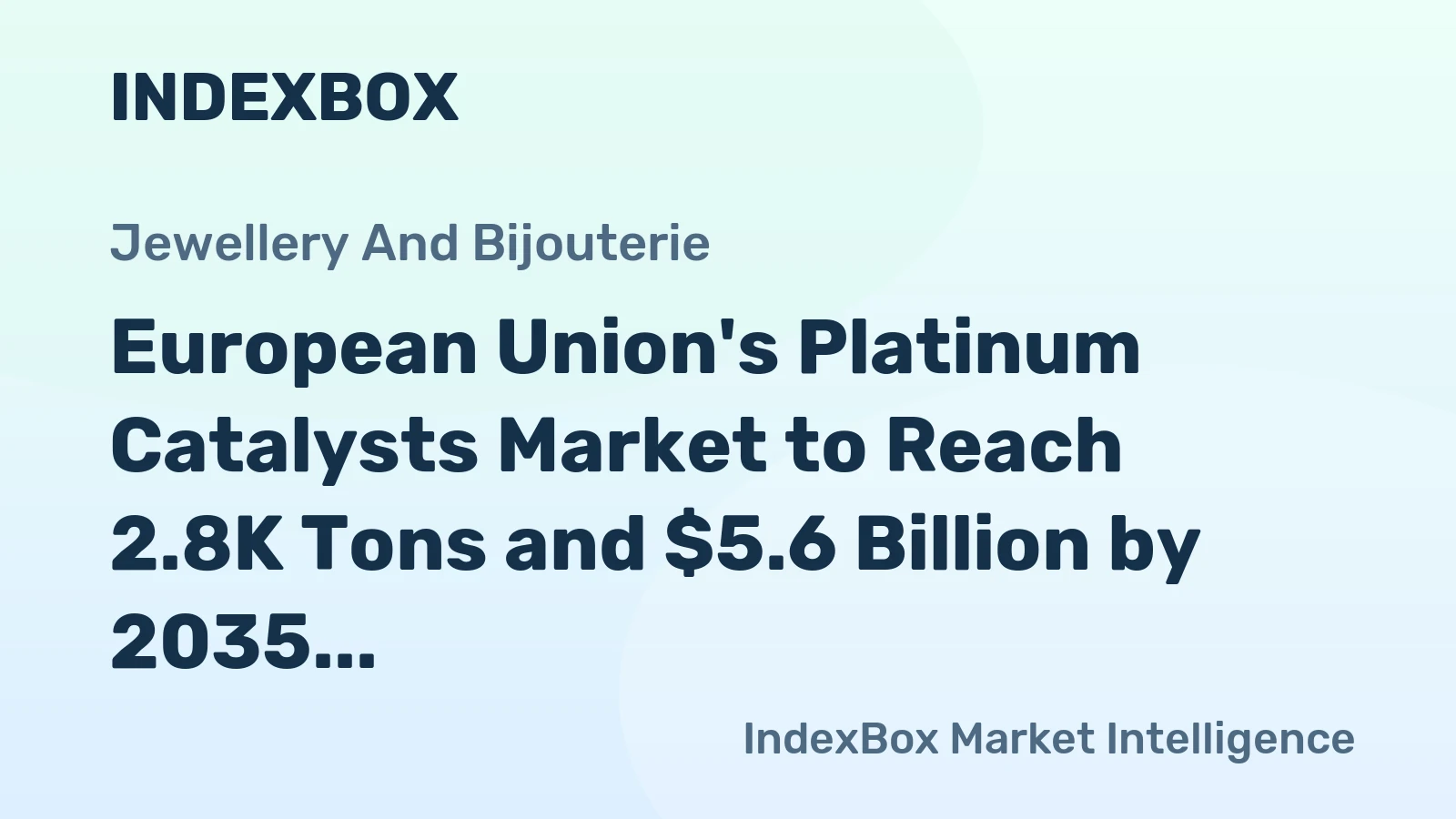 European Union's Platinum Catalysts Market to Reach 2.8K Tons and $5.6 Billion by 2035