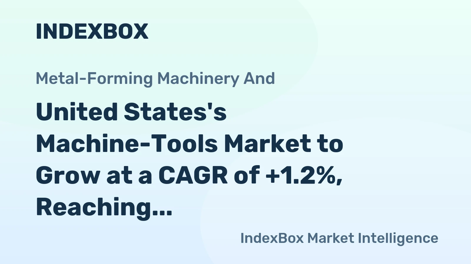United States's Machine-Tools Market to Grow at a CAGR of +1.2%, Reaching 775K Units by 2035