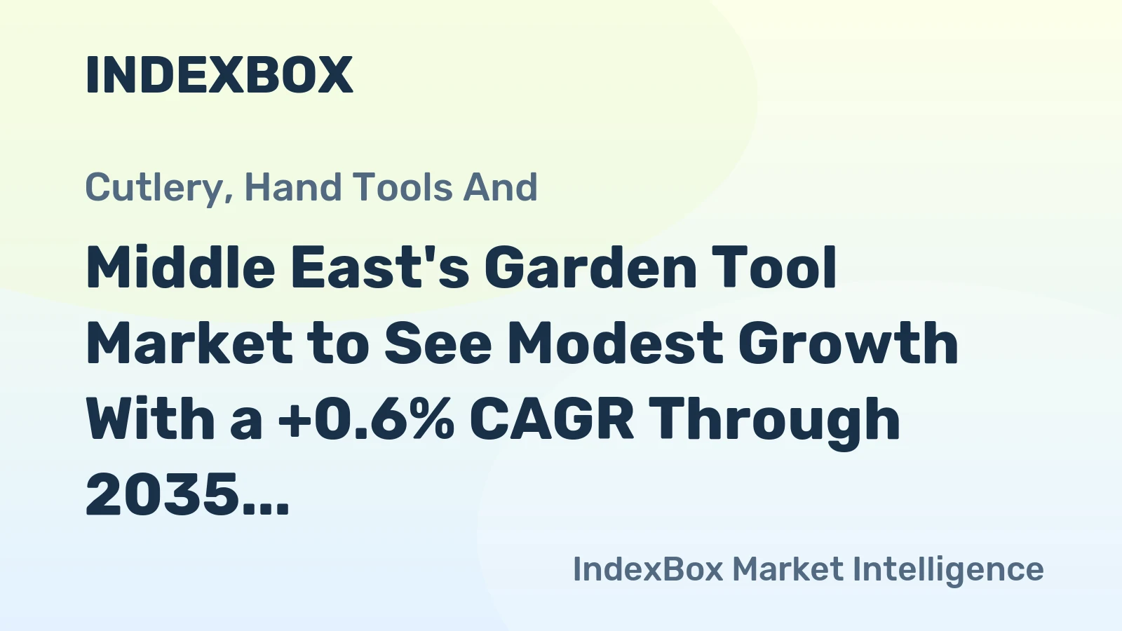 Middle East's Garden Tool Market to See Modest Growth With a +0.6% CAGR Through 2035