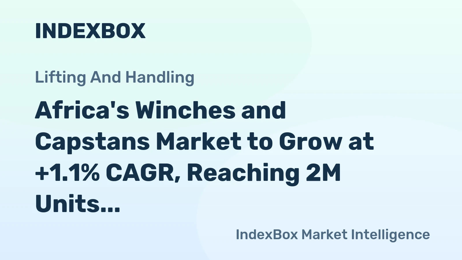 Africa's Winches and Capstans Market to Grow at +1.1% CAGR, Reaching 2M Units by 2035