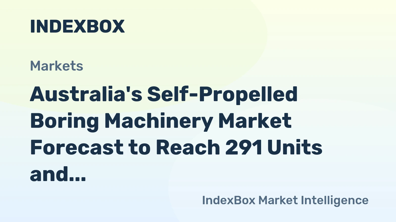 Australia's Self-Propelled Boring Machinery Market Forecast to Reach 291 Units and $308M by 2035
