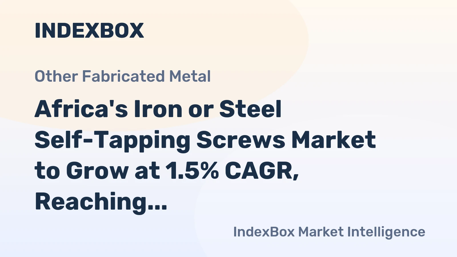 Africa's Iron or Steel Self-Tapping Screws Market to Grow at 1.5% CAGR, Reaching $754M by 2035