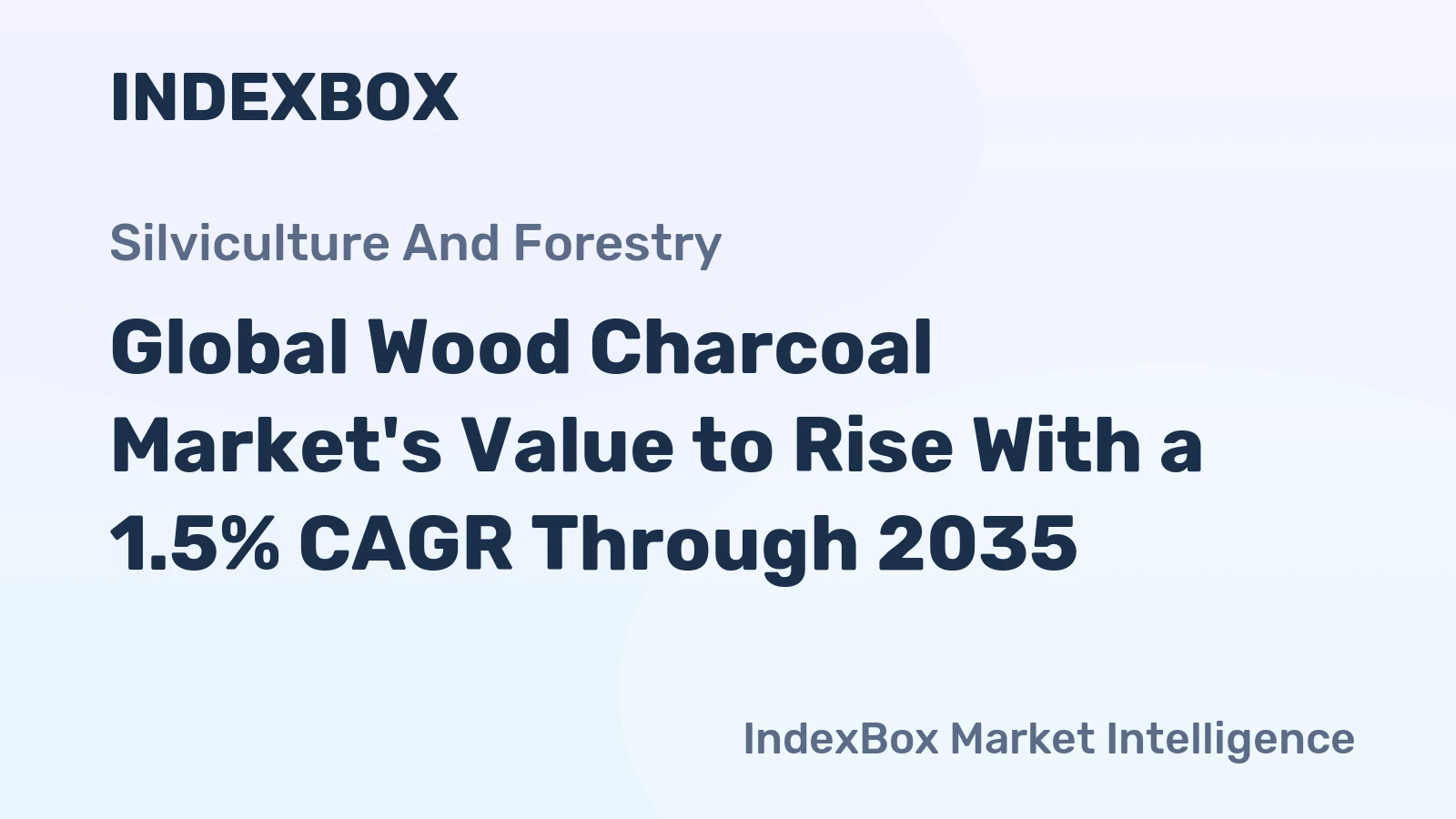 Global Wood Charcoal Market's Value to Rise With a 1.5% CAGR Through 2035