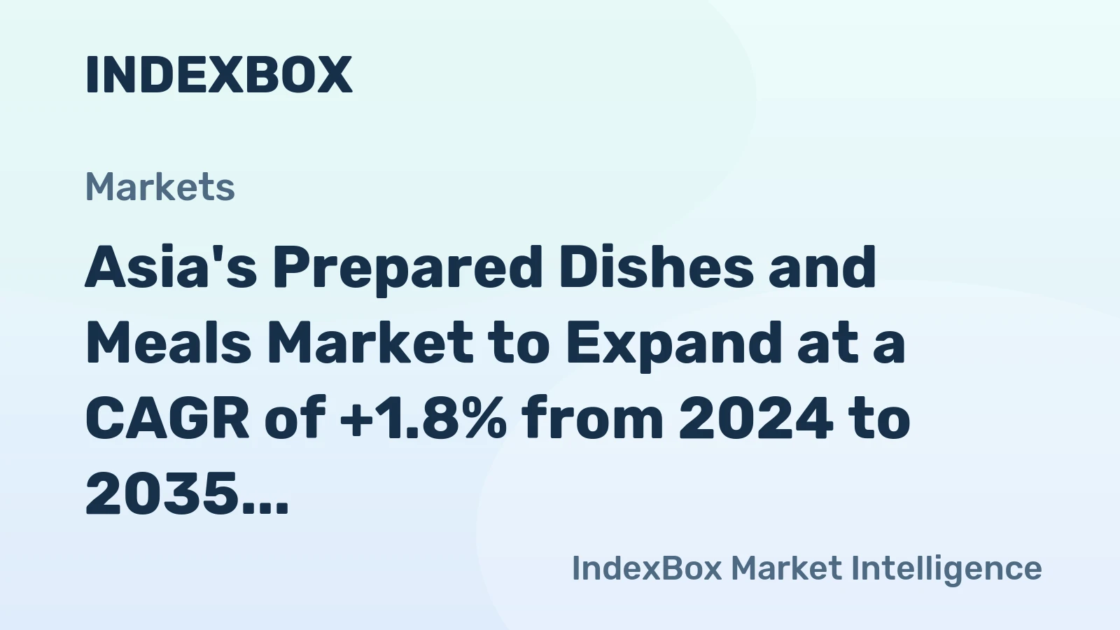 Asia's Prepared Dishes and Meals Market to Expand at a CAGR of +1.8% from 2024 to 2035, Reaching 34M Tons