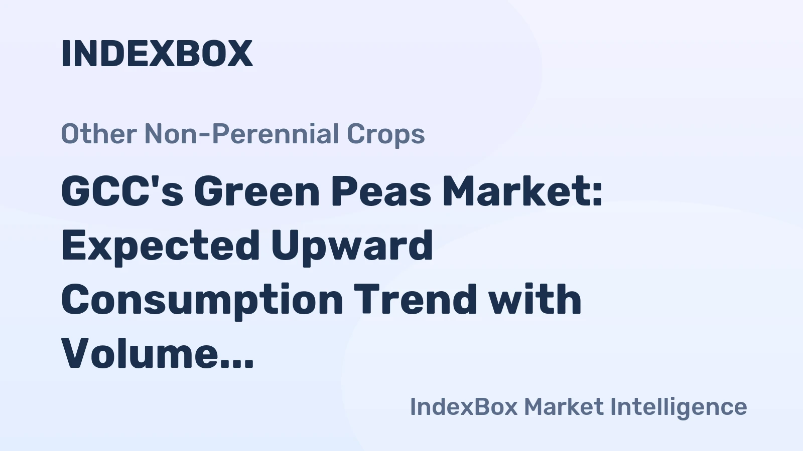 GCC's Green Peas Market: Expected Upward Consumption Trend with Volume Reaching 1.6K Tons and Value Reaching $2.7M by 2035