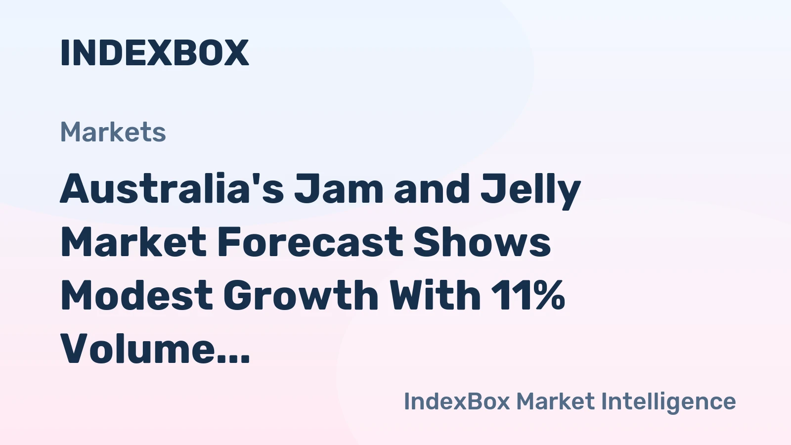 Australia's Jam and Jelly Market Forecast Shows Modest Growth With 11% Volume CAGR Through 2035