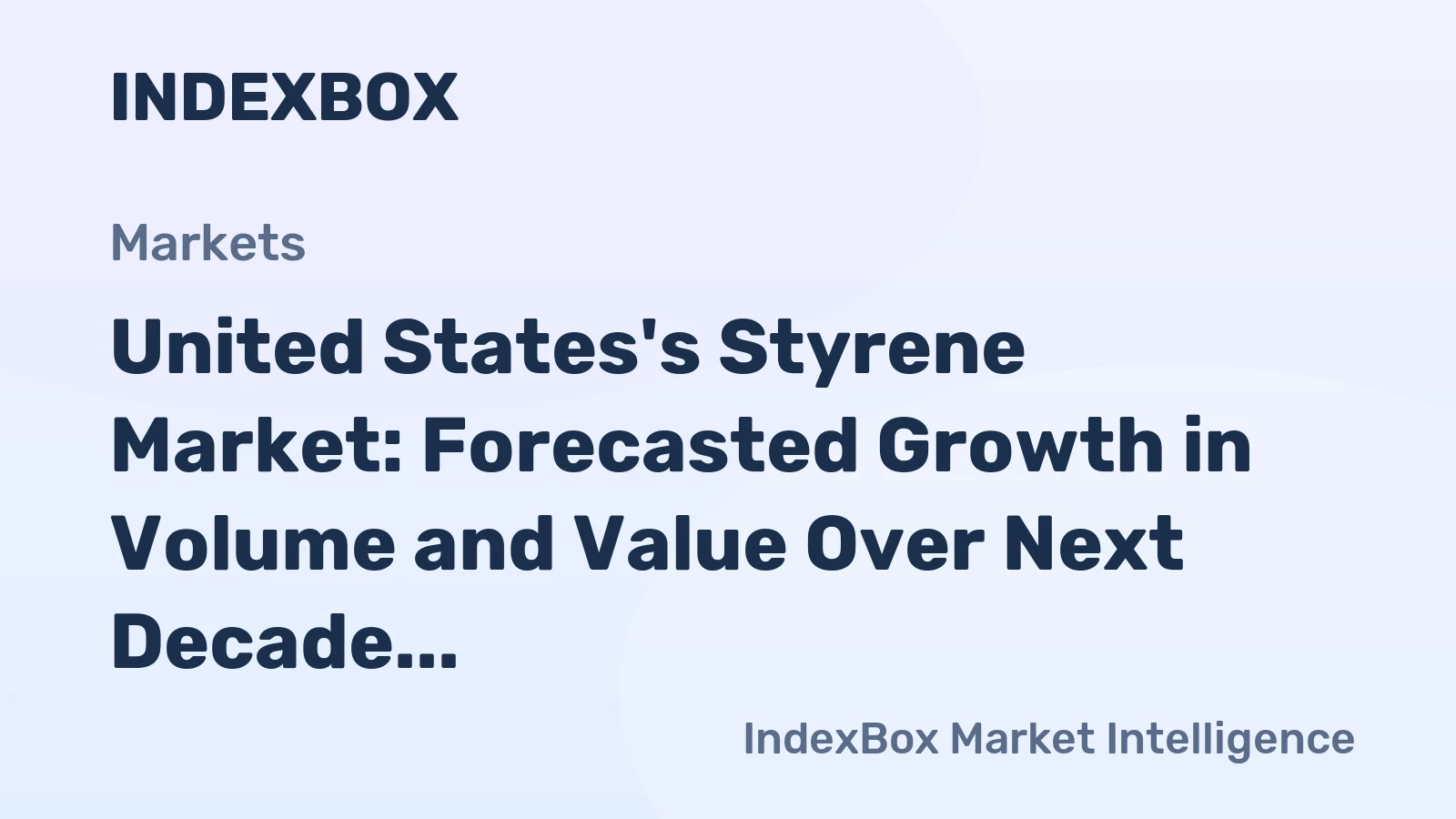 United States's Styrene Market: Forecasted Growth in Volume and Value Over Next Decade