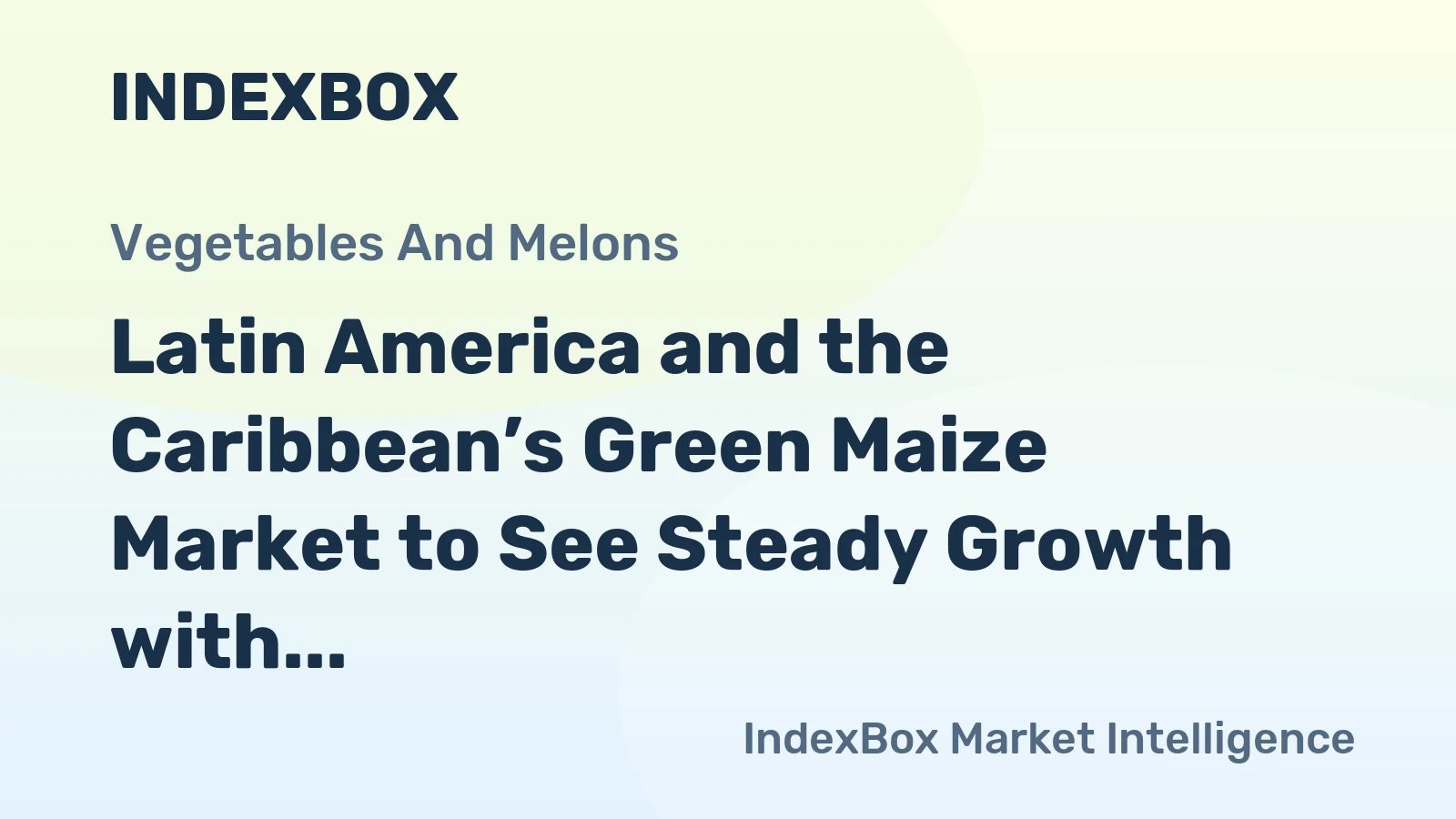 Latin America and the Caribbean’s Green Maize Market to See Steady Growth with a 1% CAGR in Value