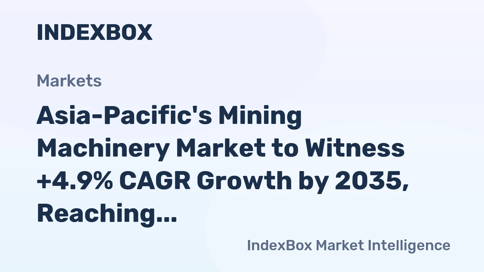 Asia-Pacific's Mining Machinery Market to Witness +4.9% CAGR Growth by 2035, Reaching $23.6B in Value