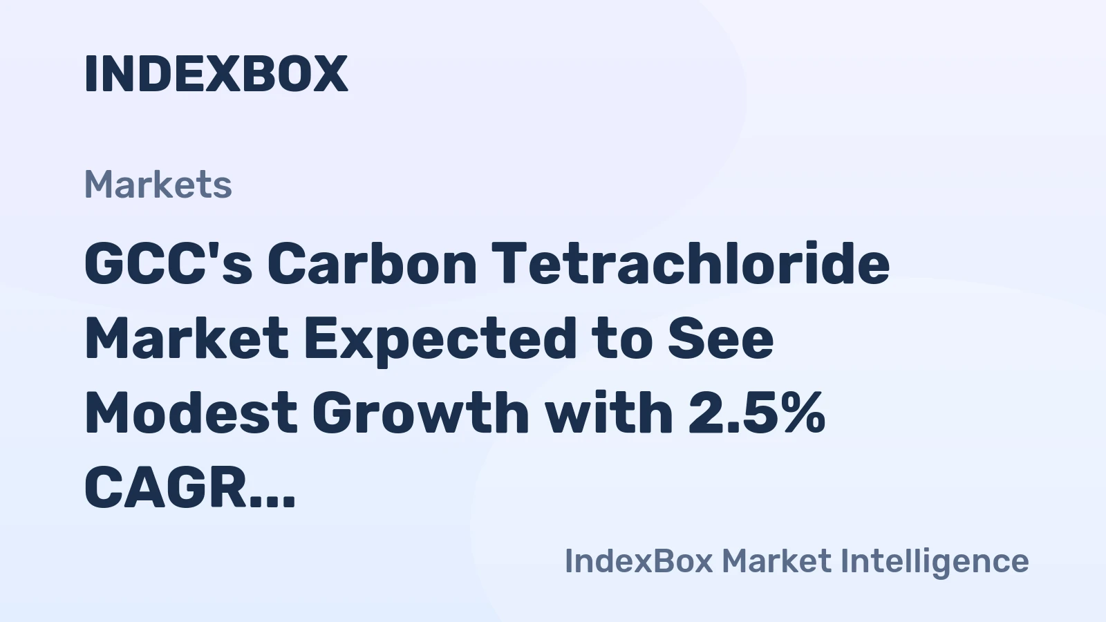 GCC's Carbon Tetrachloride Market Expected to See Modest Growth with 2.5% CAGR