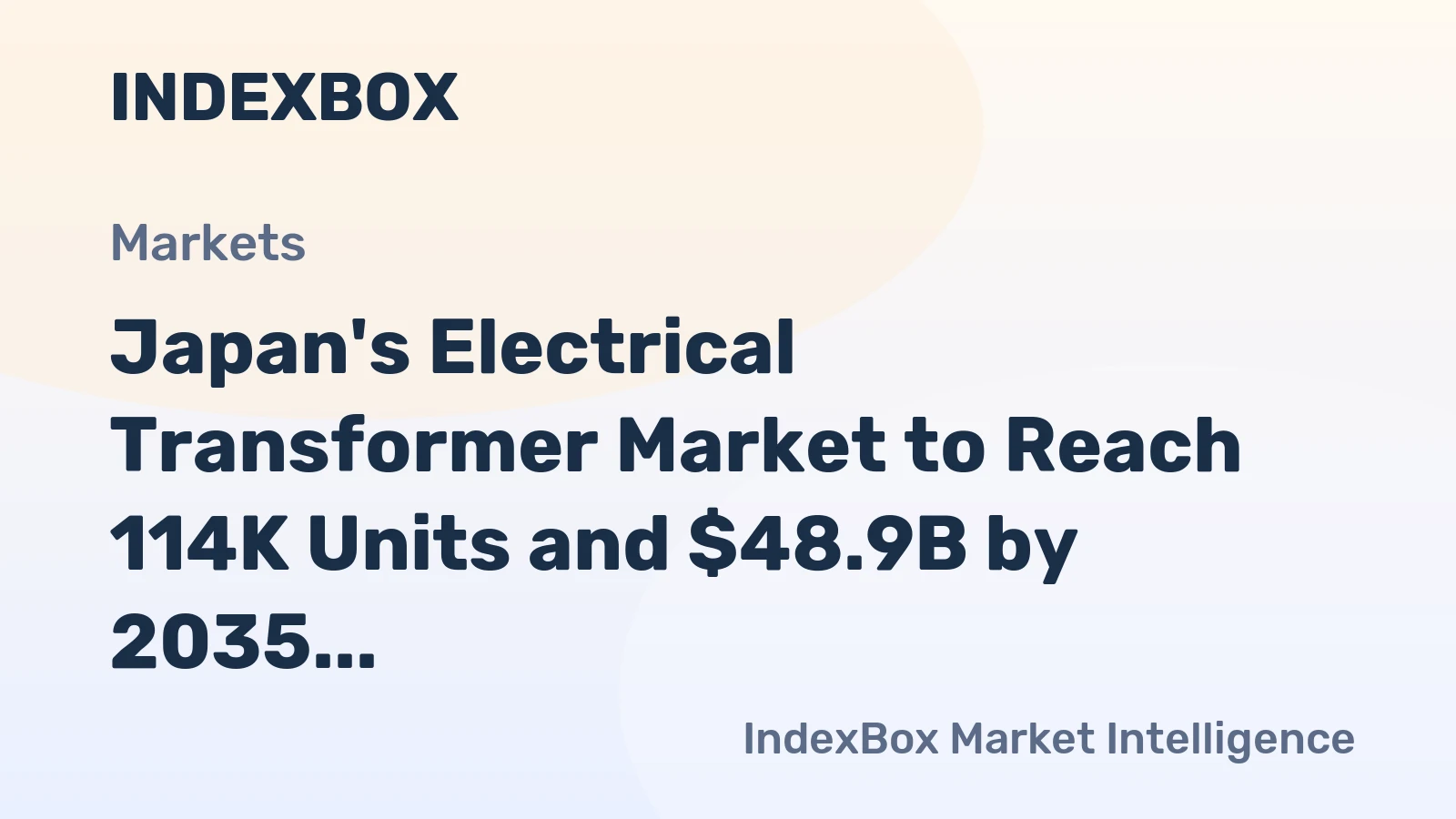 Japan's Electrical Transformer Market to Reach 114K Units and $48.9B by 2035