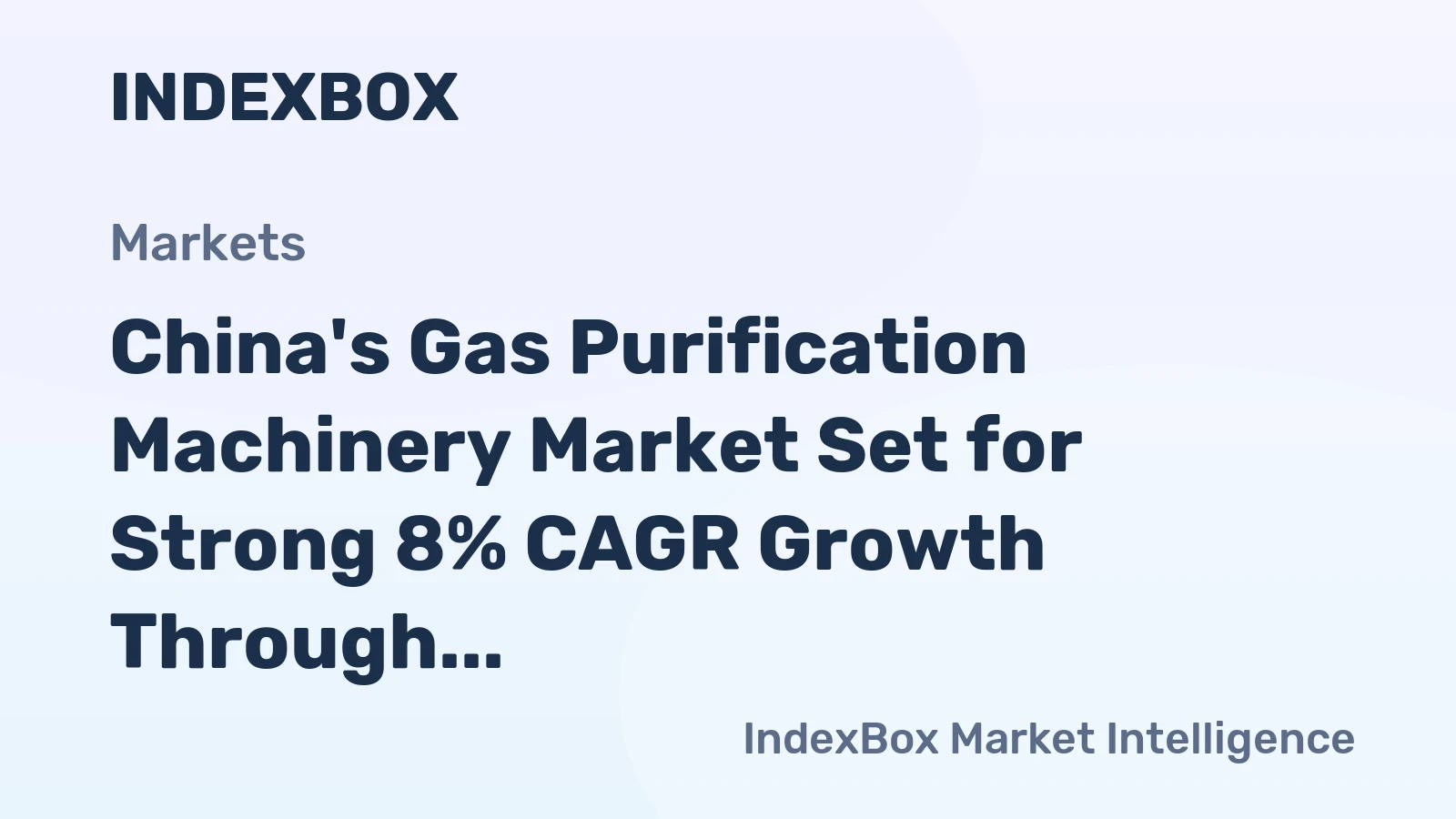 China's Gas Purification Machinery Market Set for Strong 8% CAGR Growth Through 2035