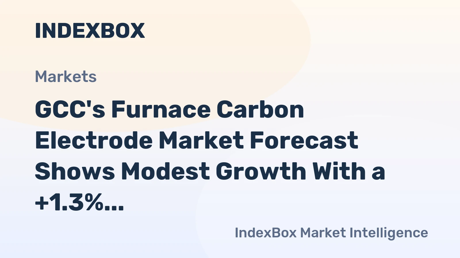 GCC's Furnace Carbon Electrode Market Forecast Shows Modest Growth With a +1.3% Volume CAGR