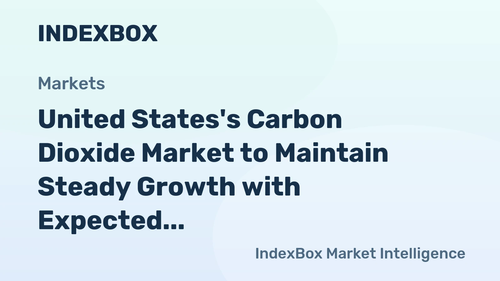 United States's Carbon Dioxide Market to Maintain Steady Growth with Expected CAGR of +1.2%